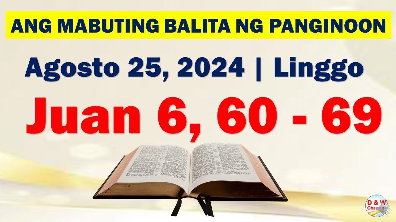 Ang Mabuting Balita ng Panginoon | Agosto 25, 2024 | Juan 6, 60-69 #D ...