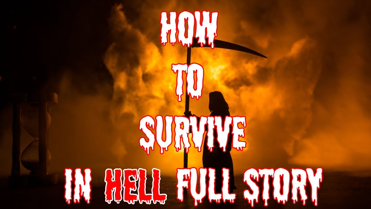"How to survive in hell full guide" Horror Stories - YouTube