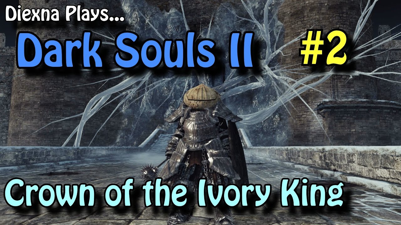 Dark Souls II #2 | Crown of the Ivory King - YouTube