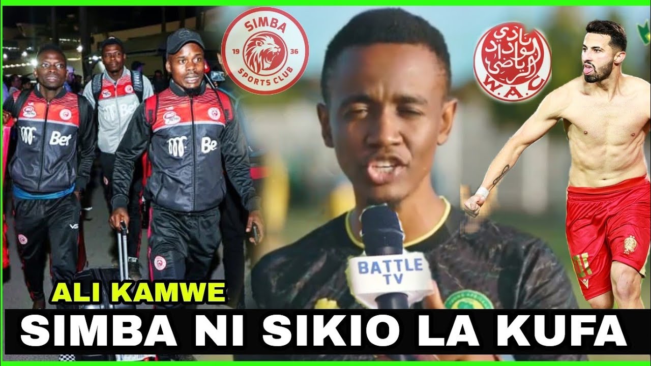 ALI KAMWE: SIMBA WANAJIFANYA WAJUAJI/ MWARABU ATAMKANDA ZAKUTOSHA ...