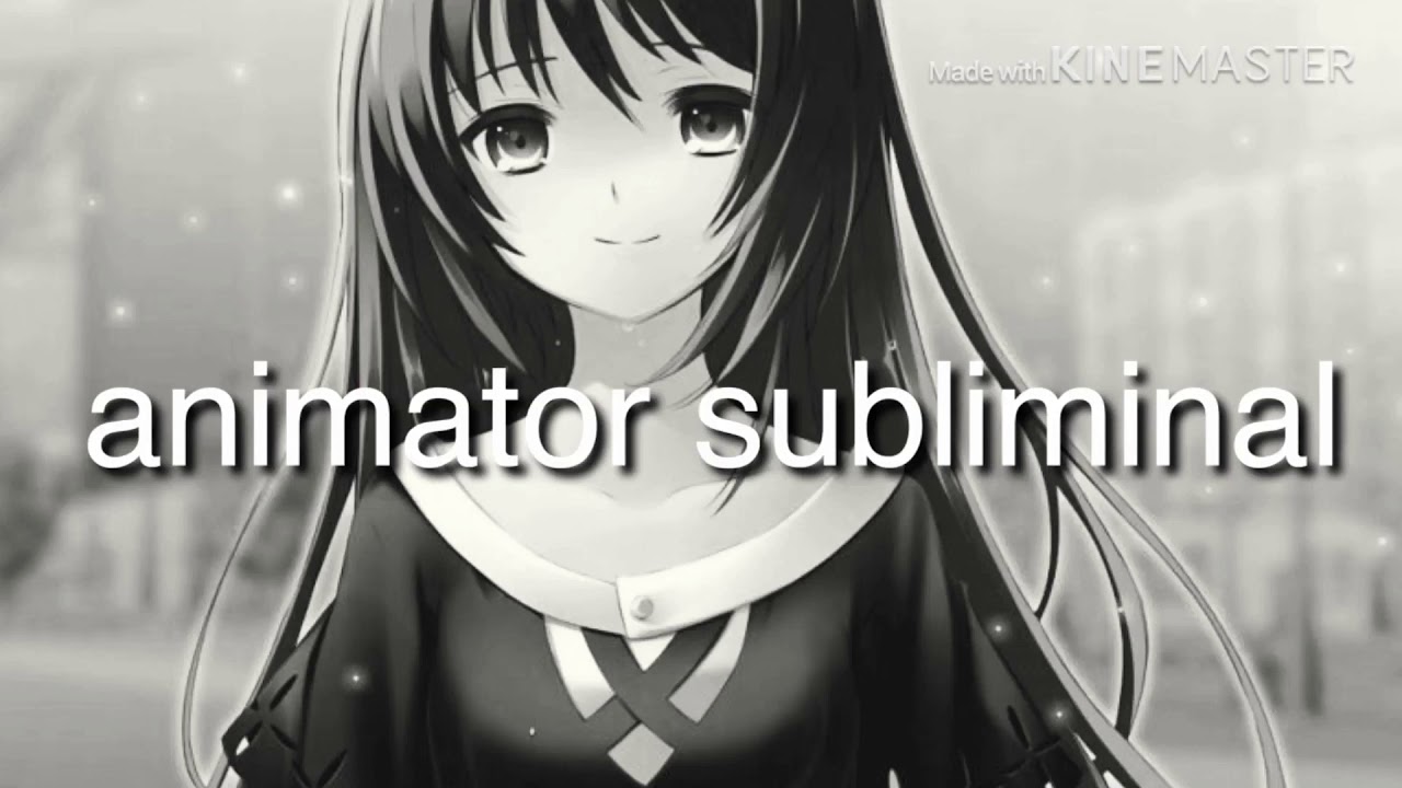 animator ☆ subliminal - YouTube