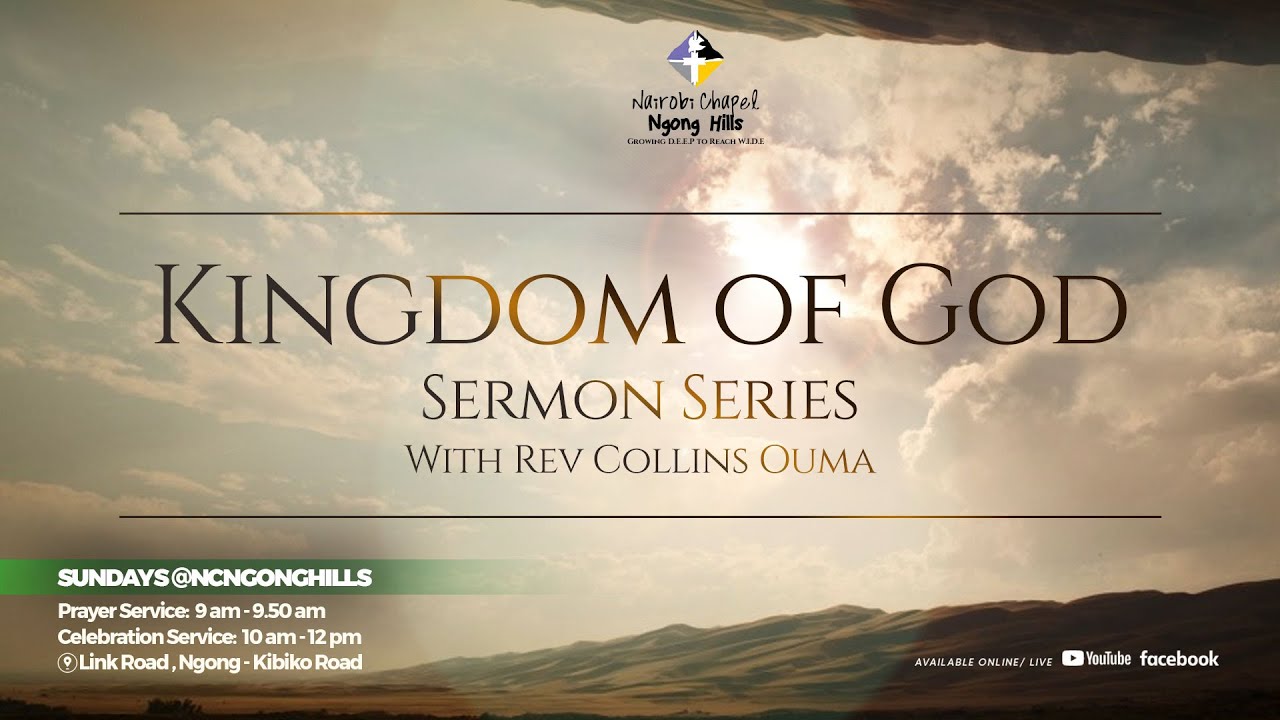 #KingdomOfGodSermonSeries with Rev. Collins Ouma - Week Two Sunday ...