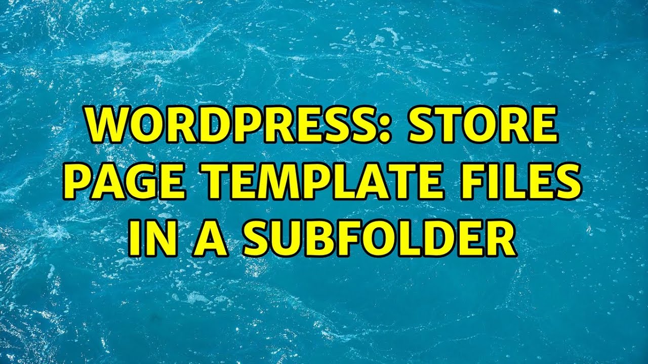 Wordpress: Store Page Template Files in a Subfolder - YouTube