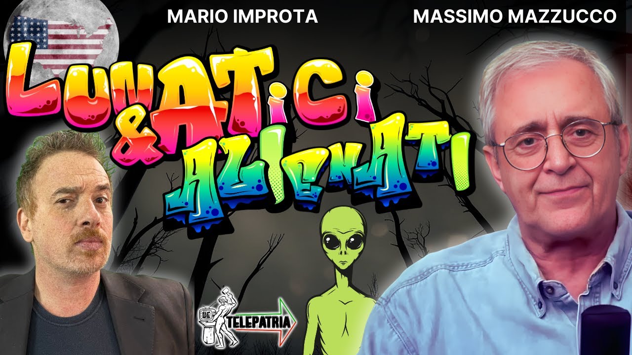 LUNATICI E ALIENATI con MASSIMO MAZZUCCO e MARIO IMPROTA - YouTube