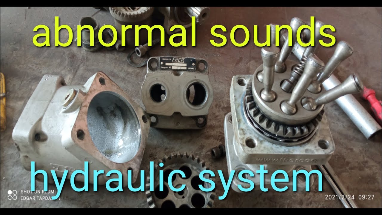 ABNORMAL SOUNDS DURING OPERATION OF HYDRAULIC SYSTEM METAL TO METAL ...