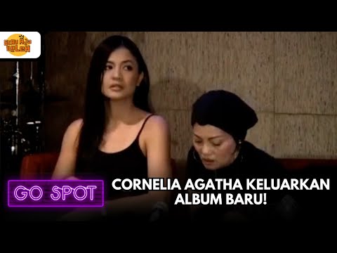 CORNELIA AGATHA KELUARKAN ALBUM BARU! | GO SPOT