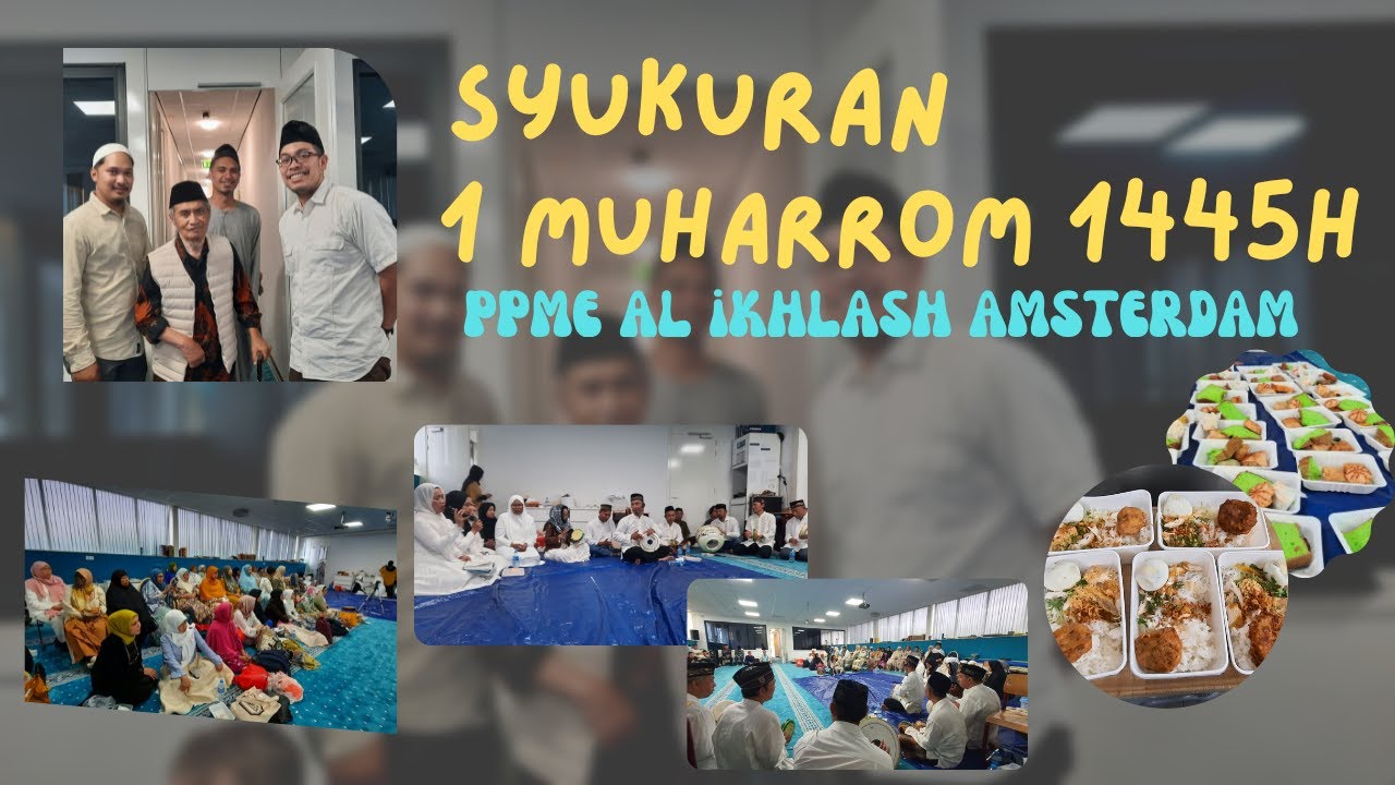 Syukuran Tahun Baru Islam 1445H || Masjid PPME Al Ikhlash Amsterdam ...