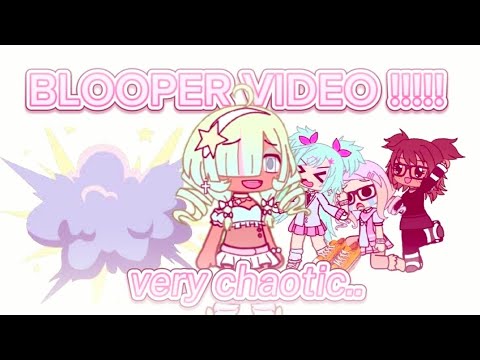 ʚ 🍥 ɞ˚₊ BLOOPER VIDEO₊˚ʚ 🍥 ɞ˚₊ || very chaotic.. #gacha #minimovie # ...
