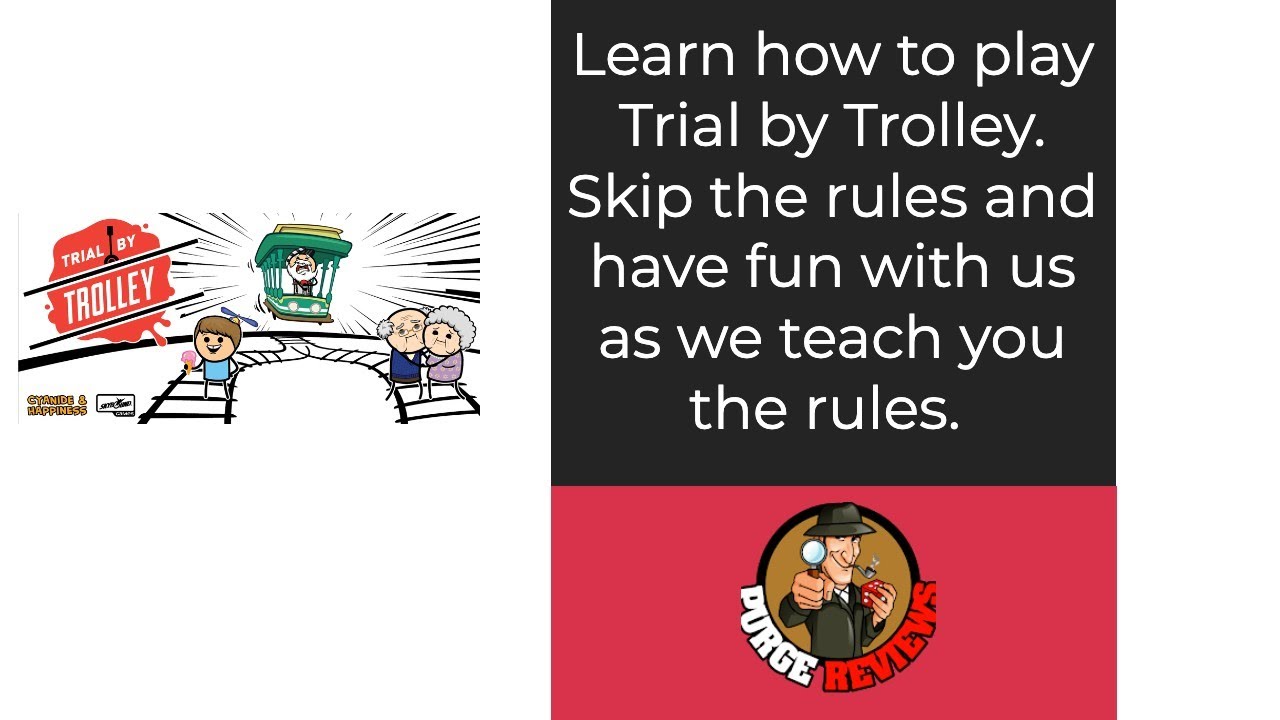Trial by Trolley Learn How to Play by Purge Reviews - YouTube