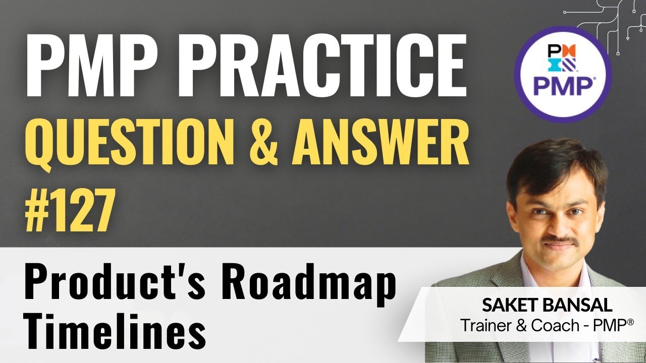 PMP Exam Practice Question and Answer -127 : Product's Roadmap ...