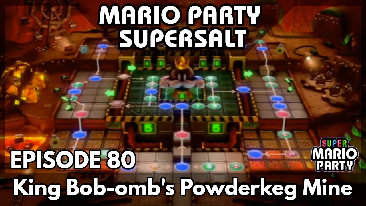 Mario Party SuperSalt #80: King Bob-omb's Powderkeg Mine - Super Mario ...