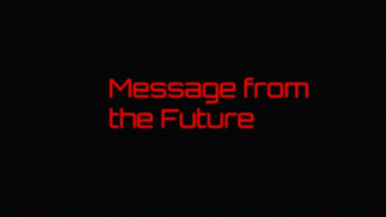 Message from the Future (2024) [Epilepsy Warning] - YouTube