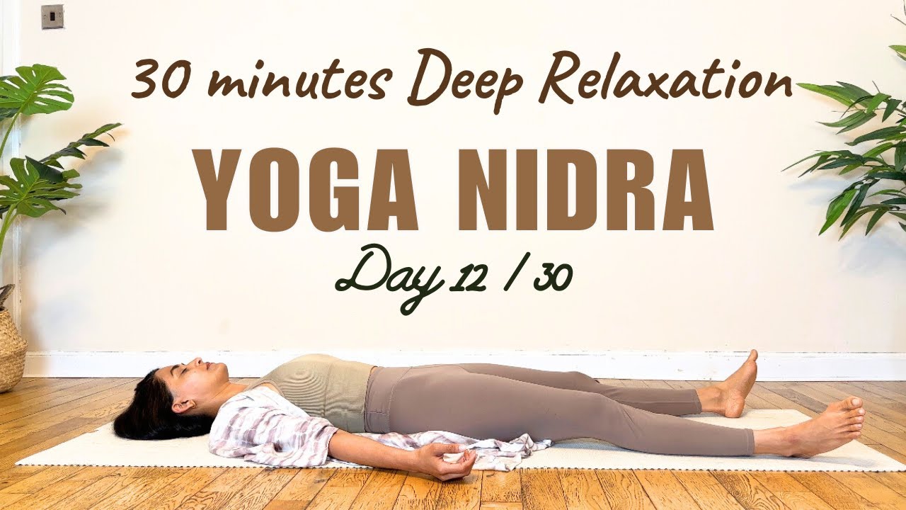 Yoga Nidra for Deep Relaxation | 12 - 30 days Yoga Challenge | Guided ...