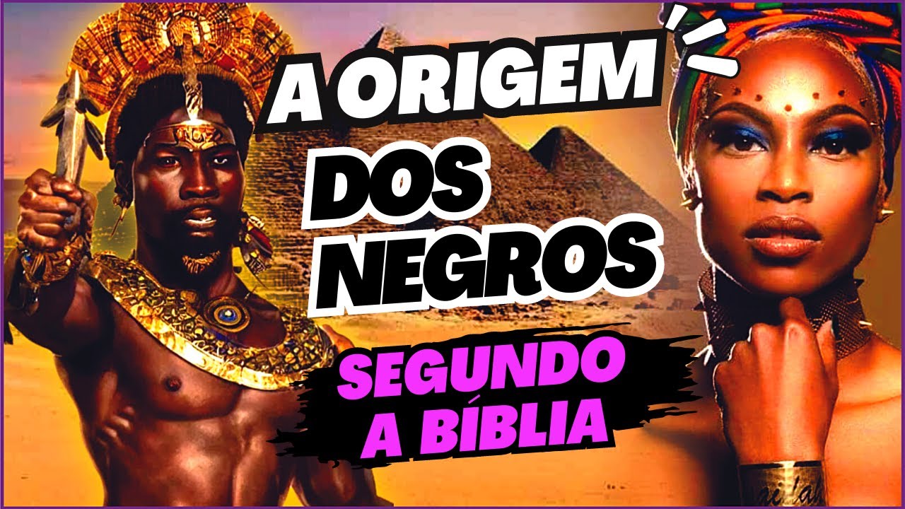 A Origem Dos Africanos Segundo A BÍblia Sagrada Youtube 3955
