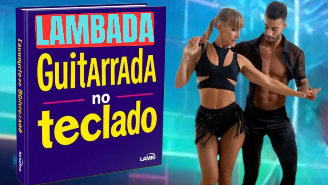 Lambada guitarrada no teclado (2) - YouTube