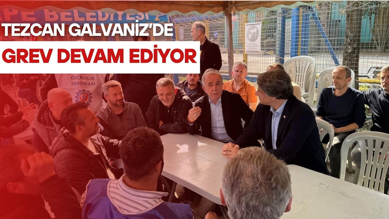 TEZCAN GALVANİZ'DE GREV DEVAM EDİYOR - YouTube