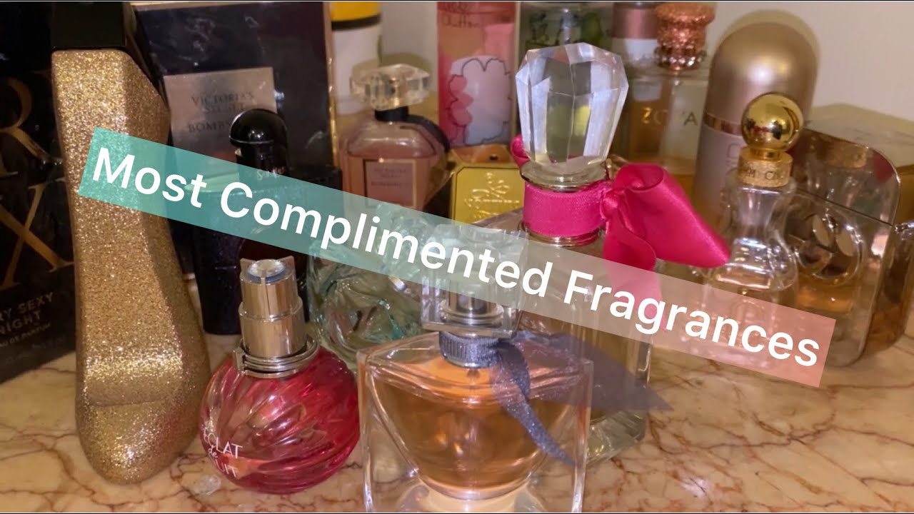 Part 2 Top Complimented Fragrances My Perfume Collection My Top