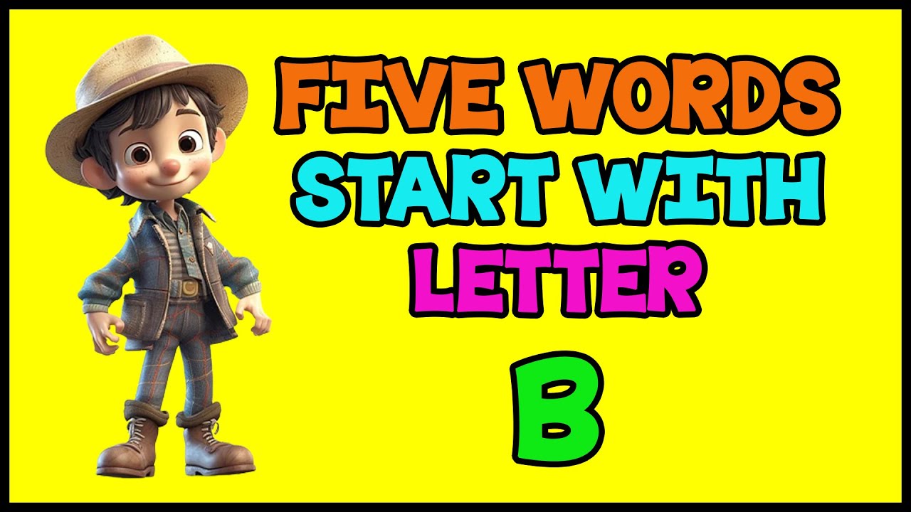 5 Letters Start with the Letter B || b for bat, b for ball, b for boat ...