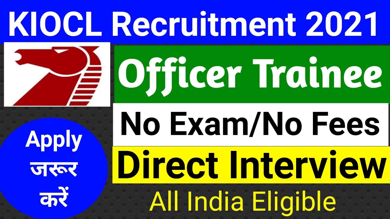 KIOCL Latest Recruitment 2021 | Officer Trainee | Graduate Must Apply ...