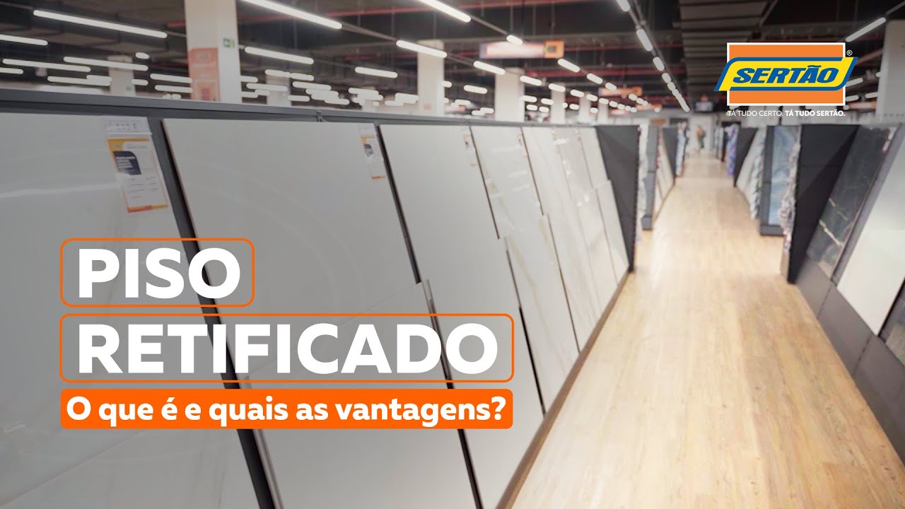 AS 4 MAIORES VANTAGENS DO PISO RETIFICADO - YouTube