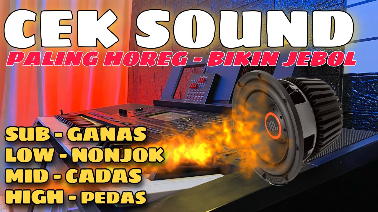 CEK SOUND PALING HOREG SUB LOW MID HIGH AUTO JEBOL - DANGDUT ELEKTONE - YouTube