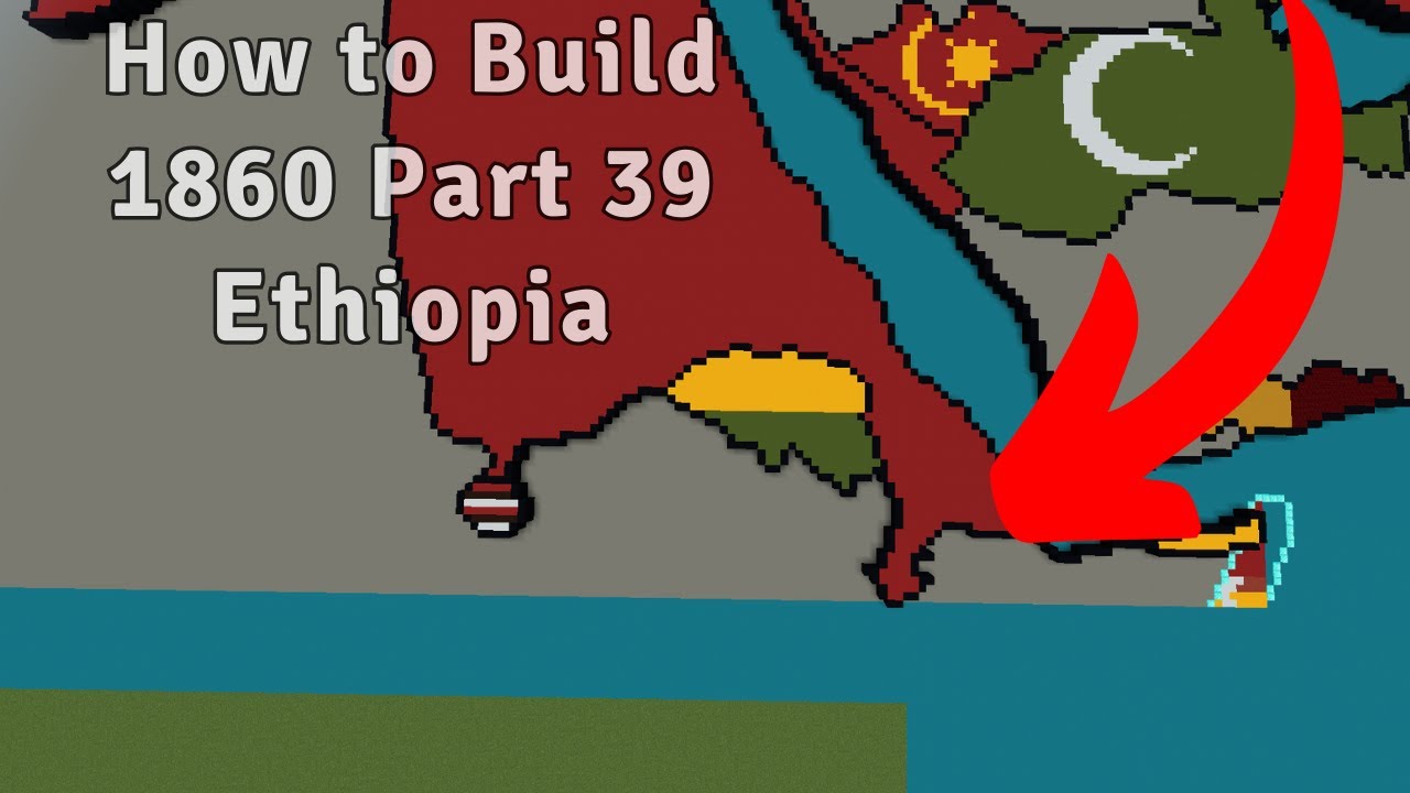 How To Build 1860 Earth In Minecraft Part 39 Ethiopia - YouTube