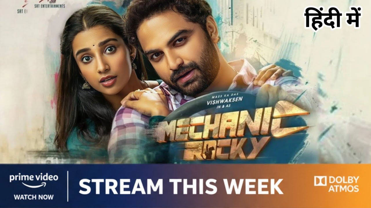 Mechanic Rocky Hindi Dubbed OTT Release Date | Mechanic Rocky Hindi ...