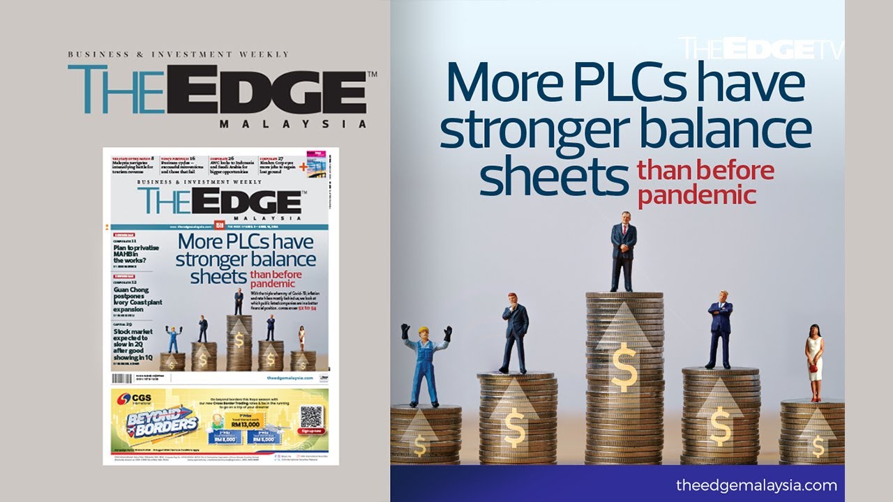 EDGE WEEKLY: More PLCs have stronger balance sheets than before pandemic