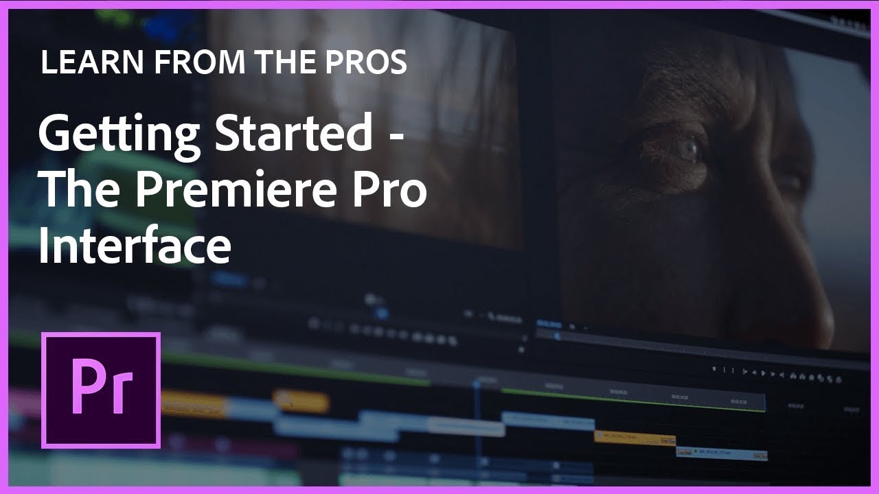 Learn From the Pros | Getting Started - The Premiere Pro Interface w ...