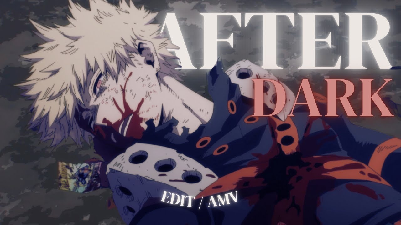 Bakugo death - After Dark [ AMV / Edit ] - YouTube