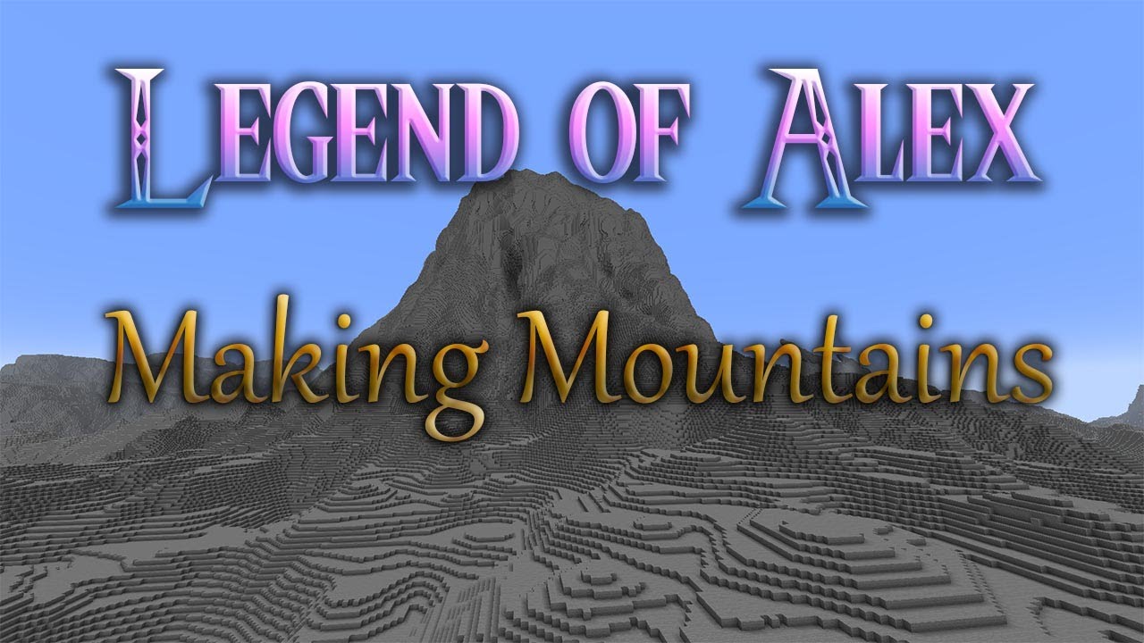 Legend of Alex: Making Mountains - YouTube