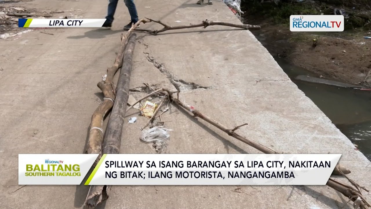 Balitang Southern Tagalog: Spillway sa isang barangay sa Lipa City ...