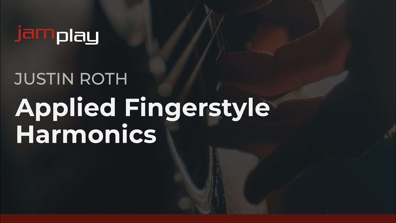 🎸 Justin Roth's Applied Fingerstyle Harmonics - Guitar Lessons ...