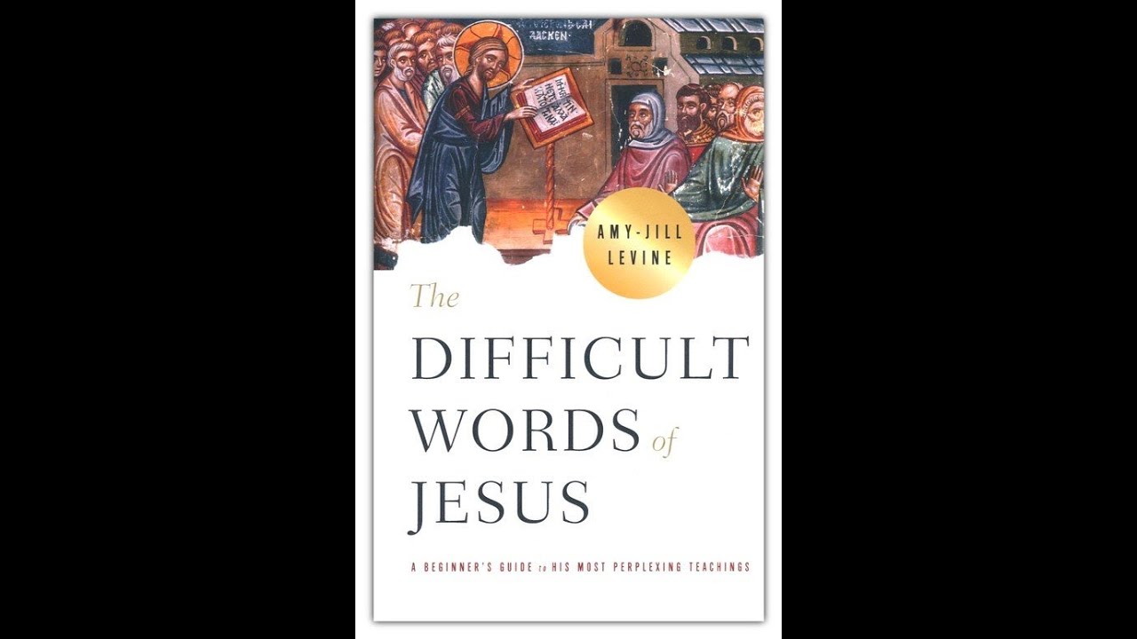 The Difficult Words of Jesus Session 1 - YouTube