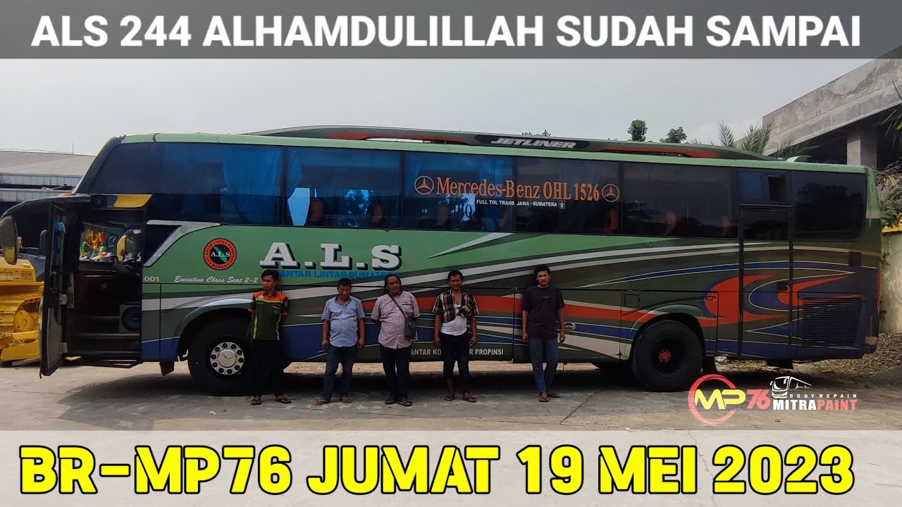 @part1@ALS 244 || SUDAH SAMPAI DI BODY REFAIR MP76 || 19 Mei 2023 - YouTube