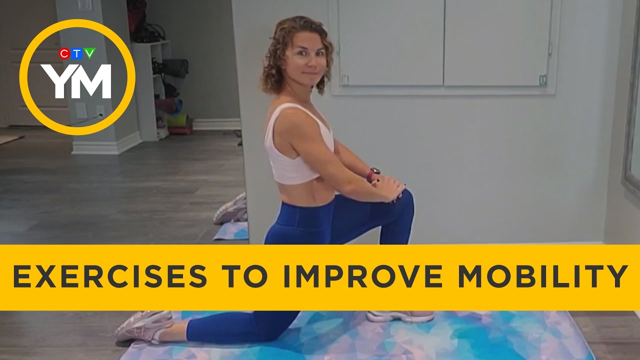 Exercises to improve mobility | Your Morning - YouTube