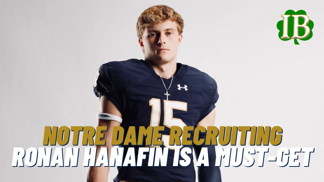 Ronan Hanafin Is A Must Get For Notre Dame - YouTube