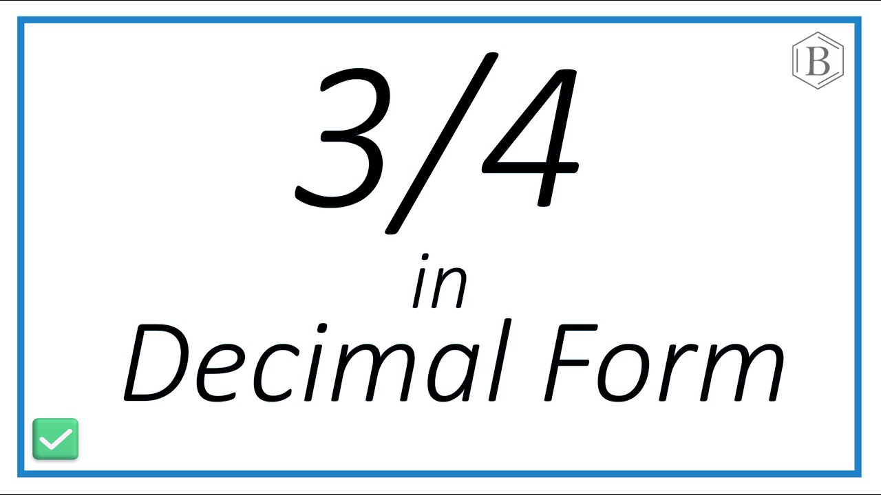 Writing The Fraction 3 4 In Decimal Form Updated For 2025 YouTube writing-the-fraction-3-4-in-decimal-form-updated-for-2025-youtube