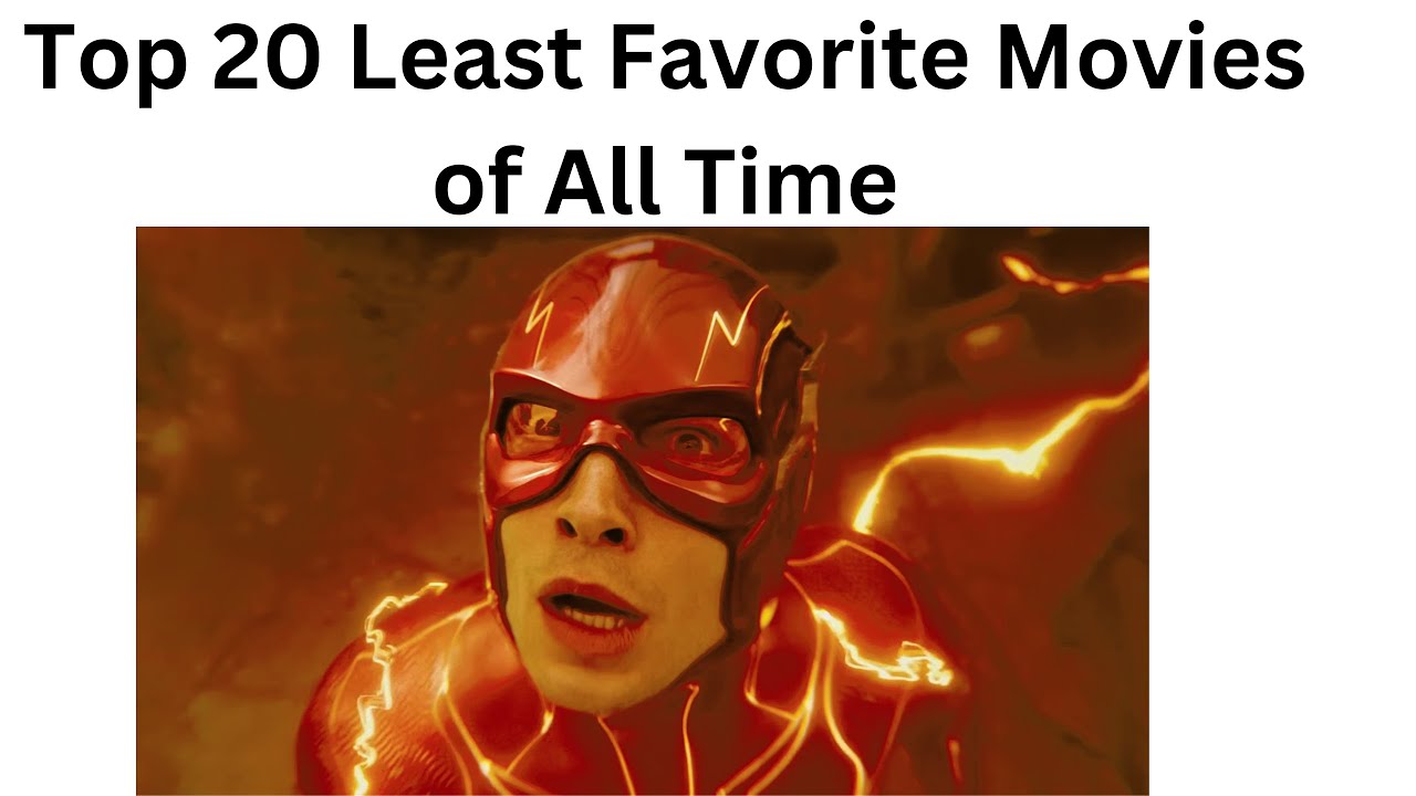 Top 20 Least Favorite Movies of All Time - YouTube