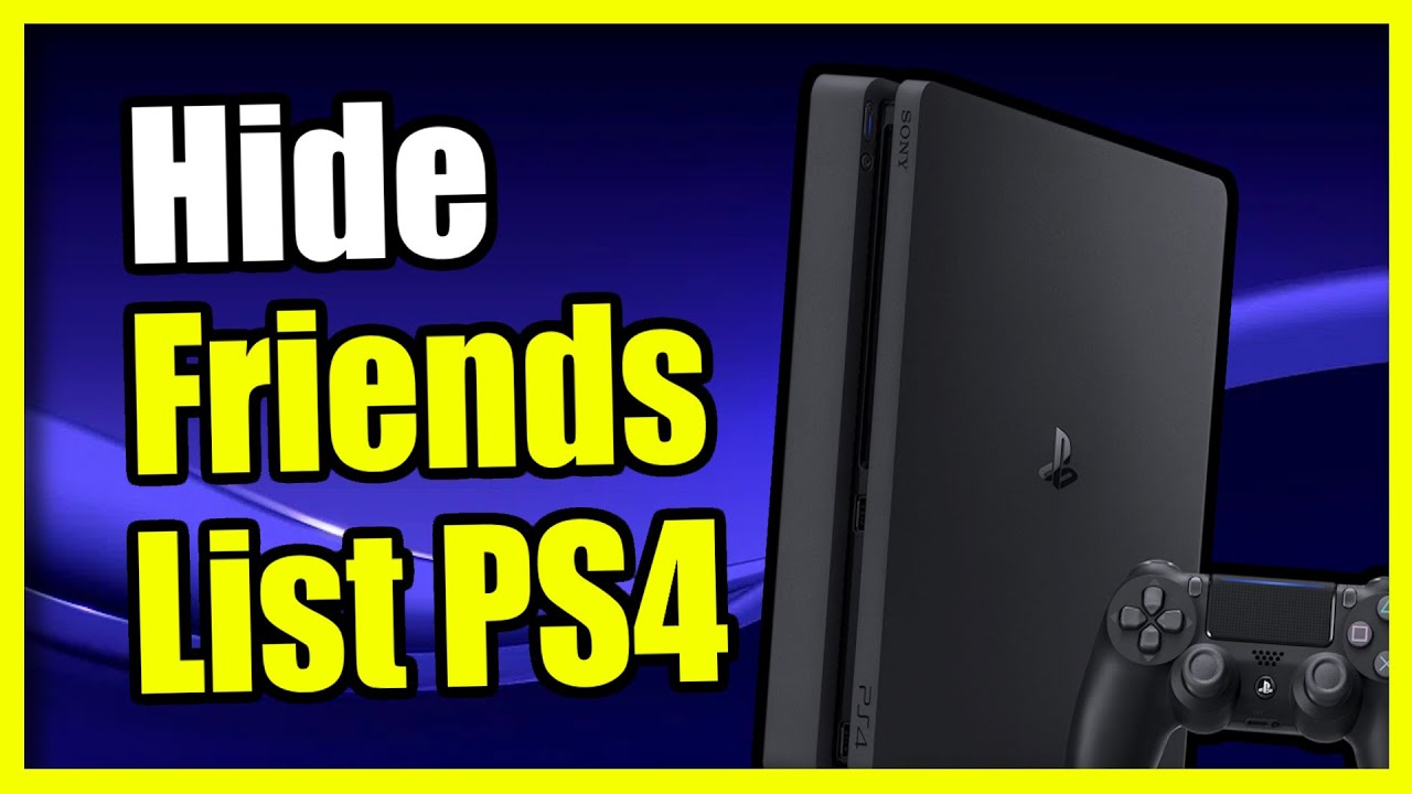 How to Turn Off Friends List showing on your PS4 Profile (Easy Tutorial ...