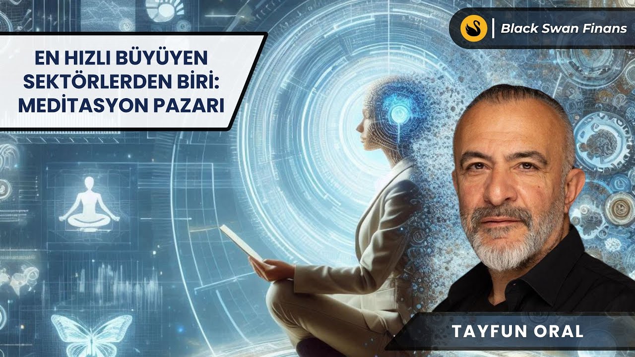 En Hızlı Büyüyen Sektörlerden Biri: Meditasyon Pazarı | Tayfun Oral - YouTube