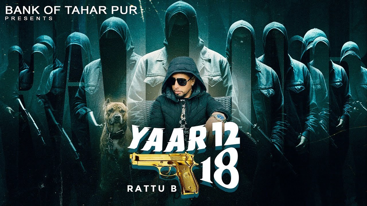 Yaar 12 Guns 18 ( Official Audio ) Rattu B | Raj Khaira | Latest ...