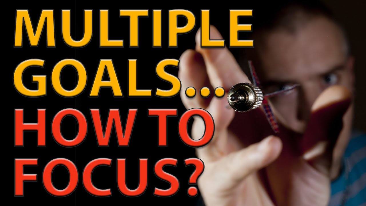 HOW TO FOCUS ON MULTIPLE GOALS (it’s all about strategies) - YouTube