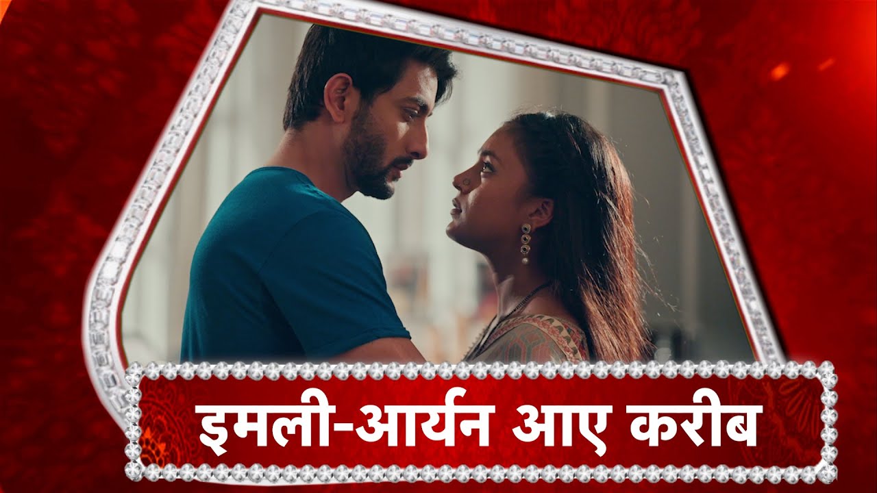 Imlie : Aryan and Imlie To Come Close To Each Other. - YouTube