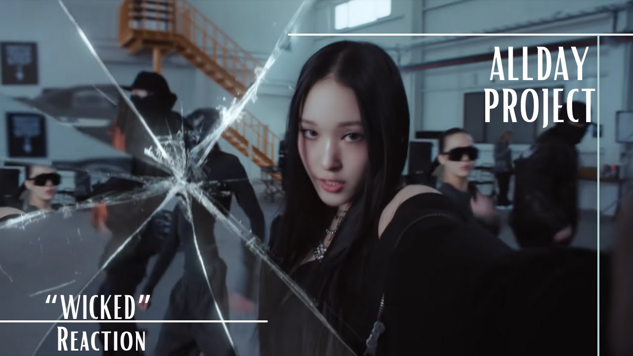 Reaction | ALLDAY PROJECT - ‘WICKED’ PERFORMANCE VIDEO (VER. A - MOVIE SET) - YouTube