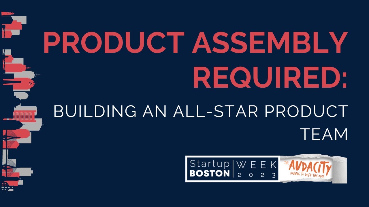 Product Assembly Required: Building an All-Star Product Team - YouTube