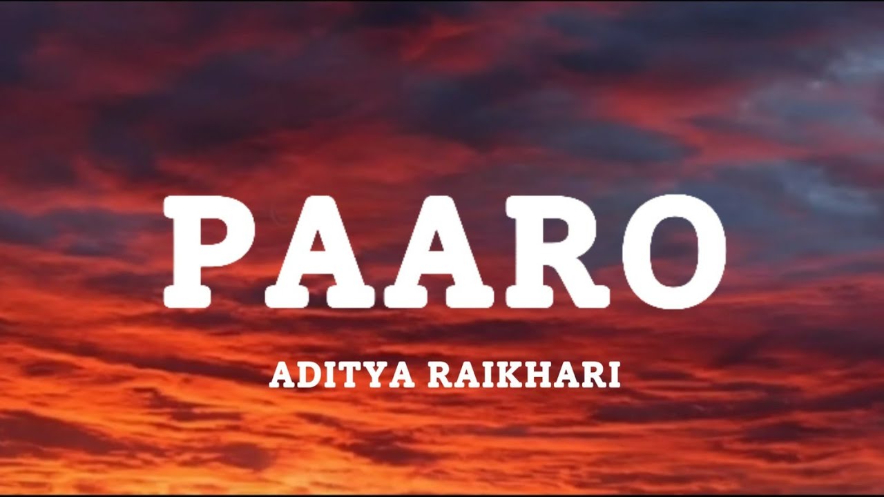 Paaro (Lyrics) - Aditya Rikhari - YouTube