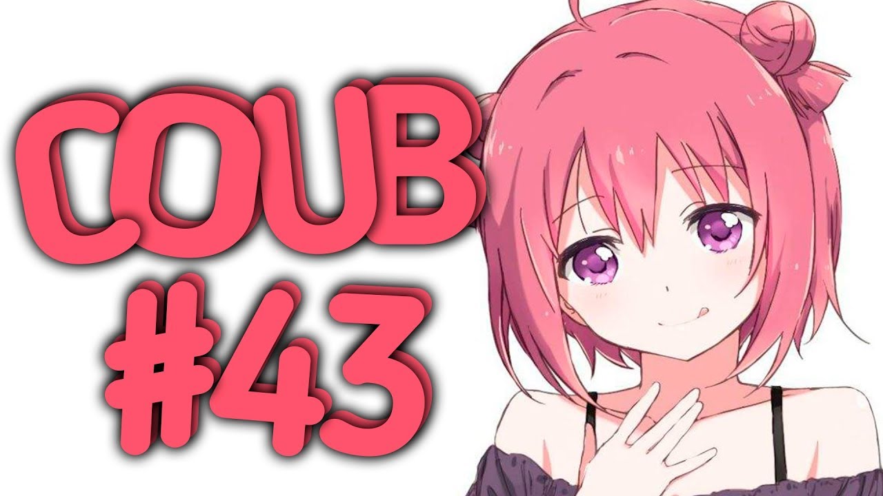 Best Coub #43 Лучшие Приколы За Неделю/ Cool Coub / Mega coub / Anime ...