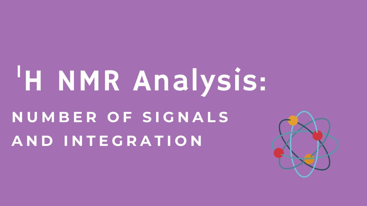 H NMR Analysis: Number of Signals and Integration - YouTube