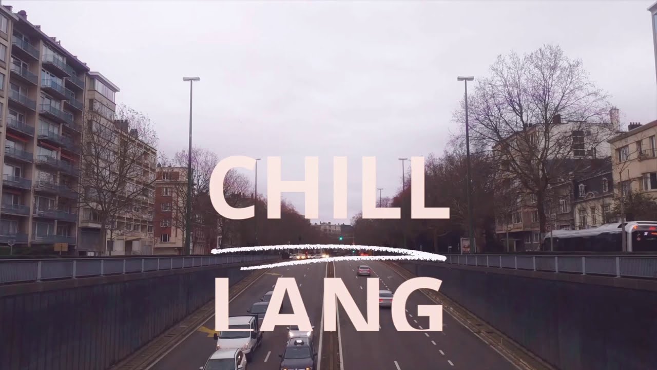 CHILL LANG - YouTube